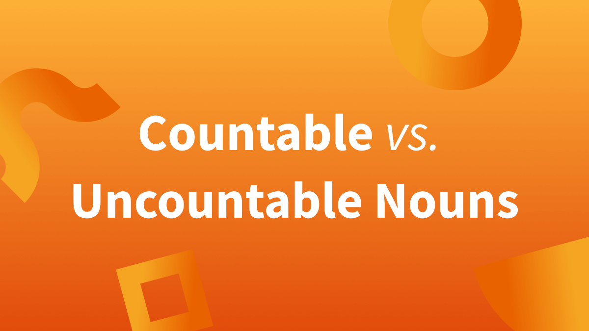 คำนามนับได้และคำนามนับไม่ได้ (Countable Noun and Uncountable noun)